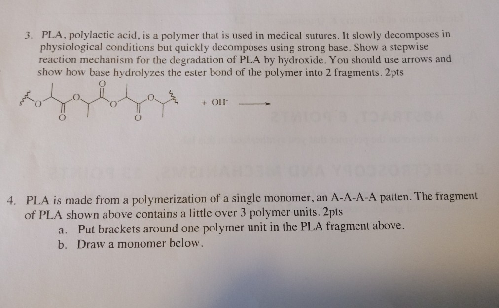Solved PLA, polylactic acid, is a polymer that is used in | Chegg.com