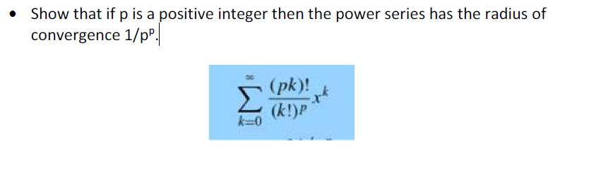 Solved Show that if p is a positive integer then the power | Chegg.com
