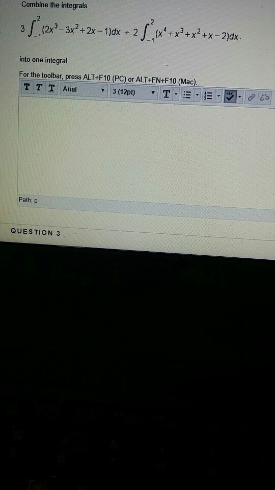 Solved Combine the integrals 1)dx+2 (x4+x3+x2+x-2)dx into | Chegg.com