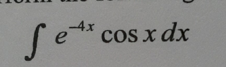 Solved integral e^-4x cos x dx | Chegg.com