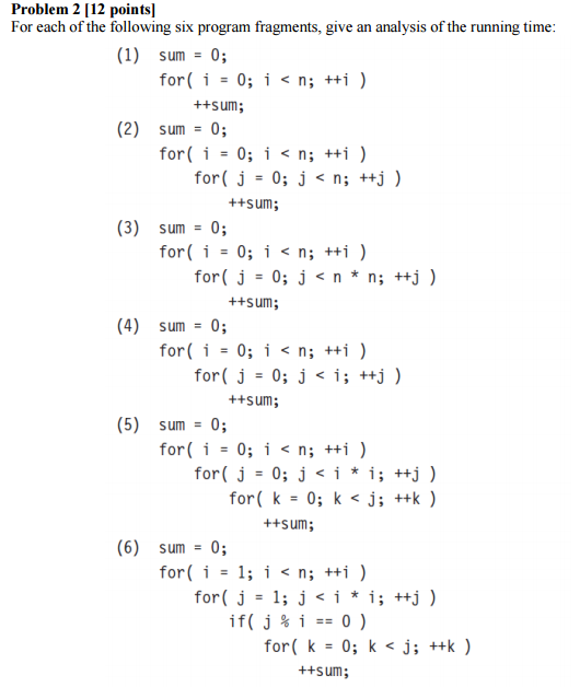 Solved For each of the following six program fragments, give | Chegg.com