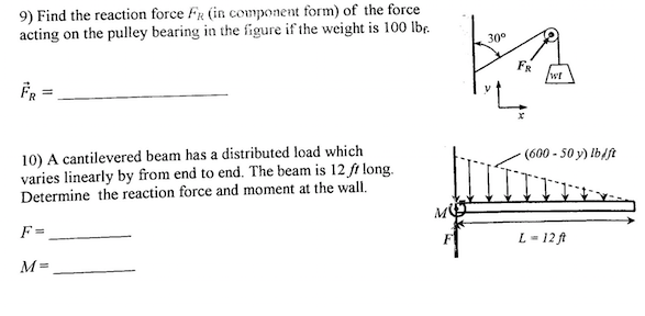 Solved 9) Find the reaction force FR (in component form) of | Chegg.com