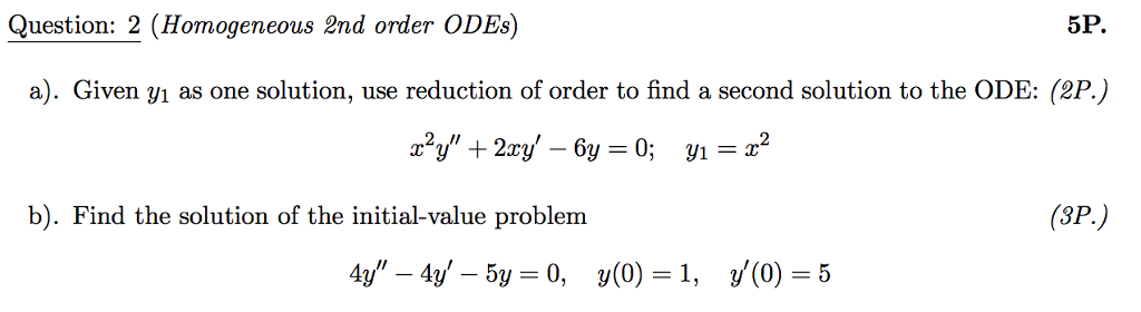 Solved Given Y 1 As One Solution Use Reduction Of Order To