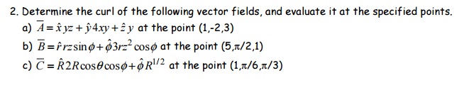 Solved Determine the curl of the following vector fields, | Chegg.com