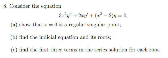 Solved 8. Consider the equation (a) show that r 0 is a | Chegg.com
