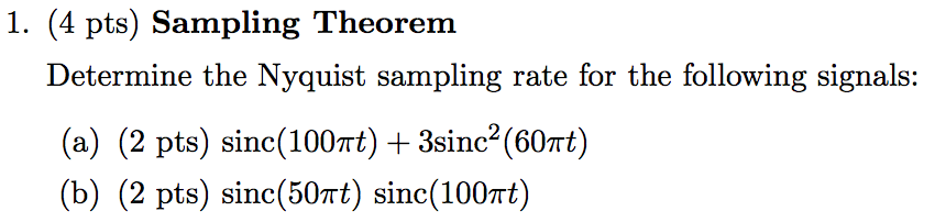 Solved Sampling Theorem Determine the Nyquist sampling rate | Chegg.com