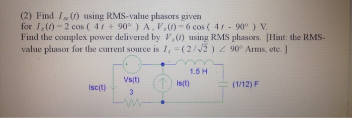 Solved Find I_sc(t) using RMS-value phasors given for I_s(t) | Chegg.com
