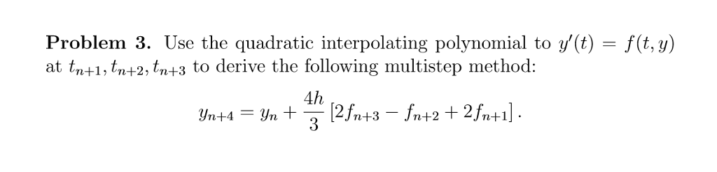 Solved Use the quadratic interpolating polynomial to y'(t) = | Chegg.com
