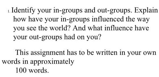 Identify your in-groups and out-groups. Explain how | Chegg.com