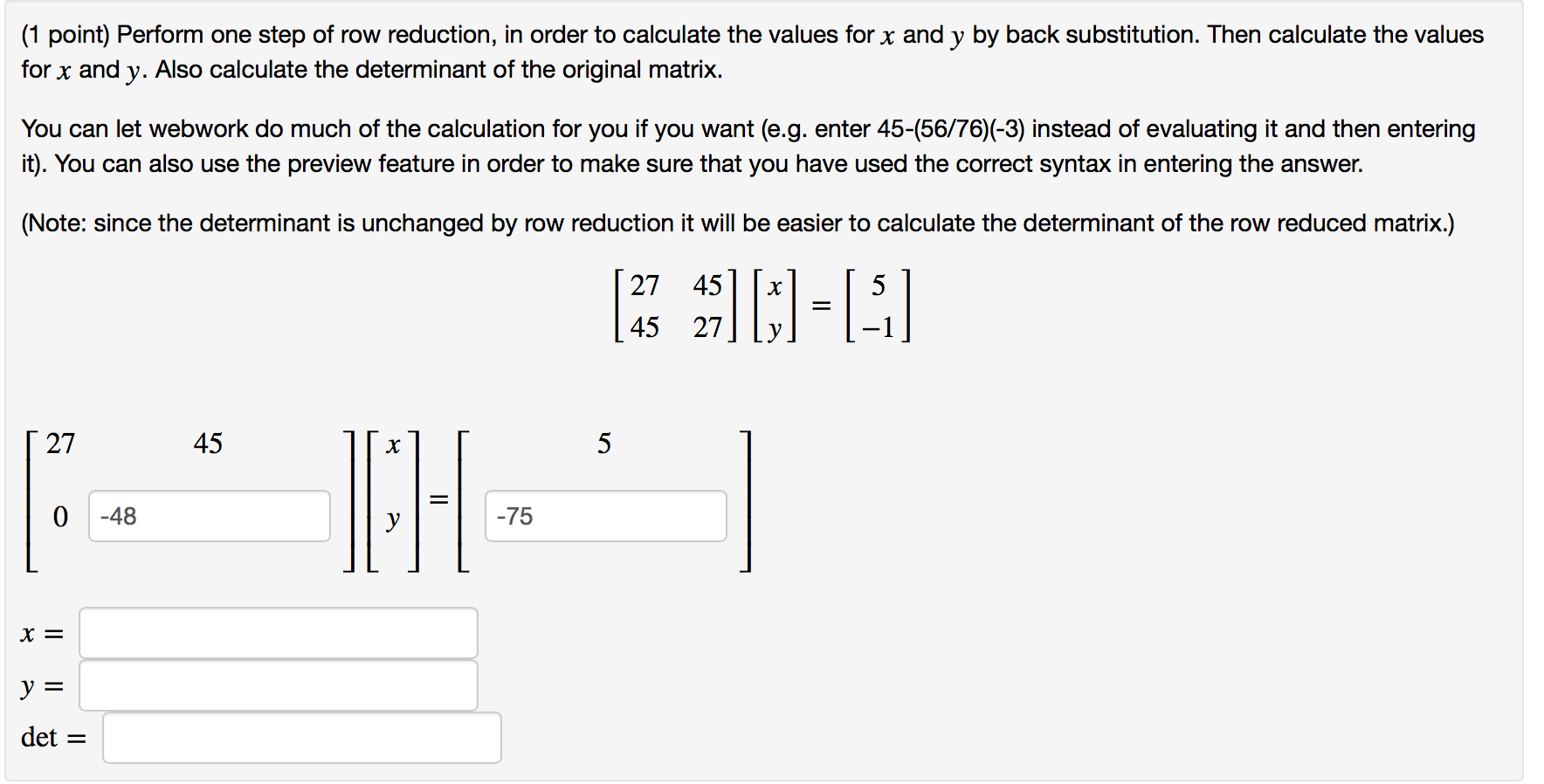 Solved Perform one step of row reduction, in order to | Chegg.com