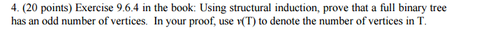 Solved Using structural induction, prove that a full binary | Chegg.com