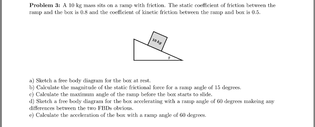 Solved Problem 3: A 10 kg mass sits on a ramp with friction. | Chegg.com