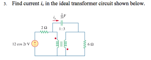 Solved 3. Find current ix in the ideal transformer circuit | Chegg.com