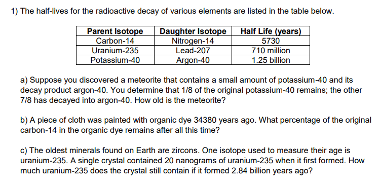 Solved 1) The half-lives for the radioactive decay of | Chegg.com