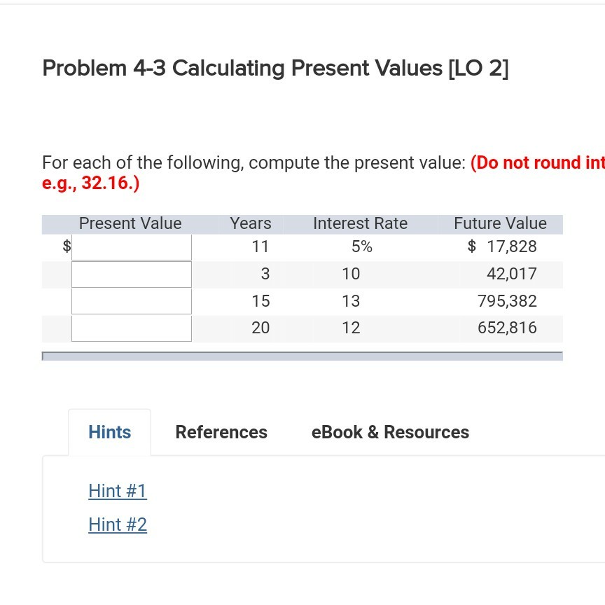 Solved Problem 4-3 Calculating Present Values LO 2] For each | Chegg.com