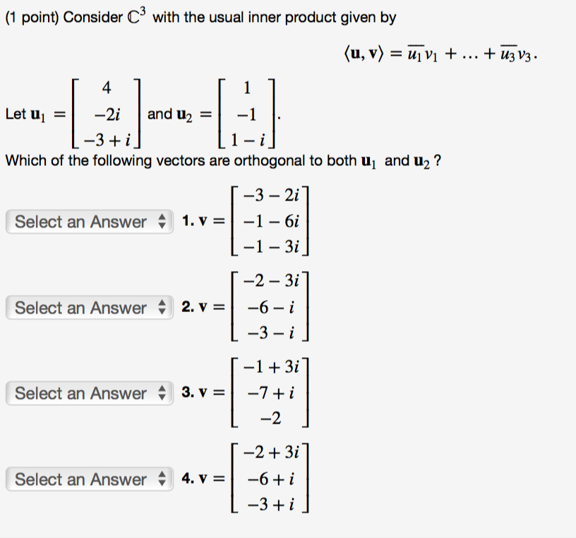 Solved (1 point) Consider C with the usual inner product | Chegg.com