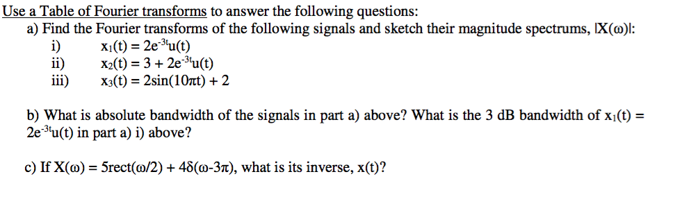 Solved Use a Table of Fourier transforms to answer the | Chegg.com