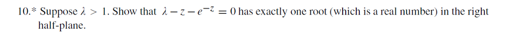 Solved Suppose lambda >1. Show that lambda - Z - e^-z = 0 | Chegg.com