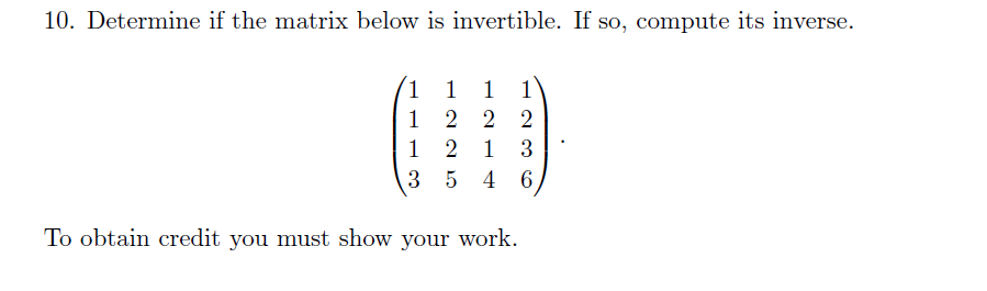 Solved 10. Determine if the matrix below is invertible. If | Chegg.com