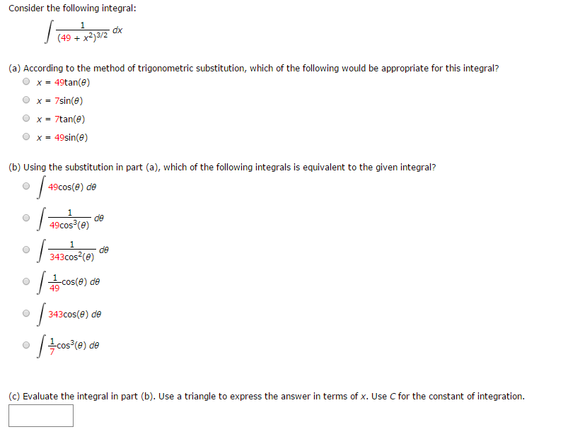 Solved Consider the following integral: integral 1/(49 + | Chegg.com