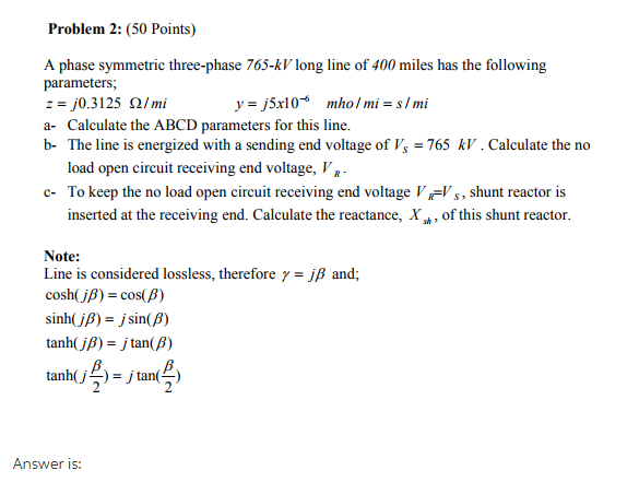 Solved Problem 2: (50 Points) parameters z=70.3125 Ω/mi a- | Chegg.com