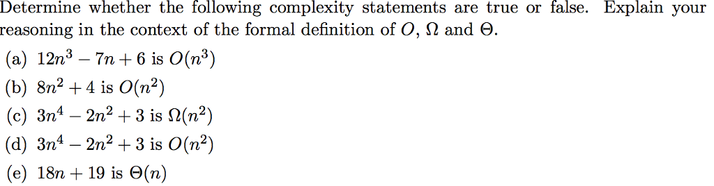 Solved Determine whether the following complexity statements | Chegg.com
