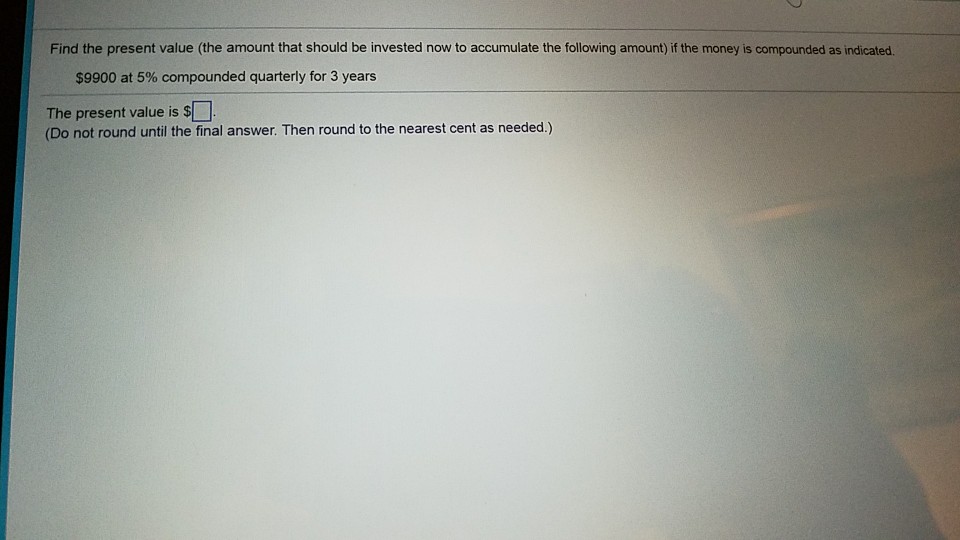 Solved Find the present value (the amount that should be | Chegg.com
