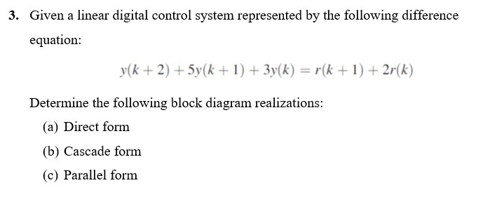 Solved 3. Given a linear digital control system represented | Chegg.com