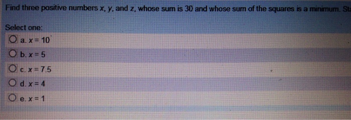 Solved find three positive numbers x,y,z whose sum is 30 and | Chegg.com