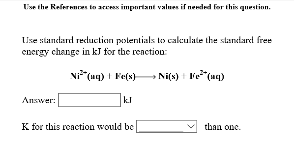 Solved Use standard reduction potentials to calculate the | Chegg.com Solved Use standard reduction potentials to calculate the | Chegg.com