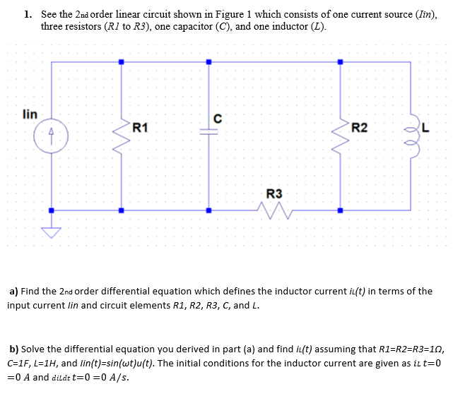 Solved See the 2nd order linear circuit shown in Figure 1 | Chegg.com