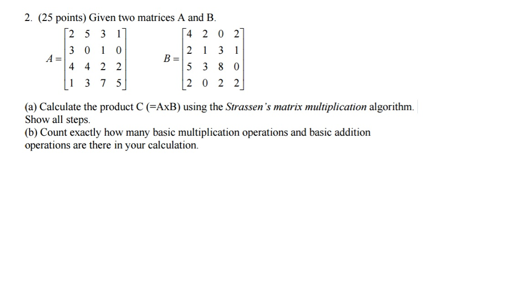 Solved Given two matrices A and B. (a) Calculate the product | Chegg.com