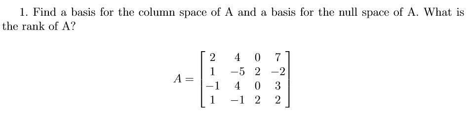 Solved Find a basis for the column space of A and a basis | Chegg.com