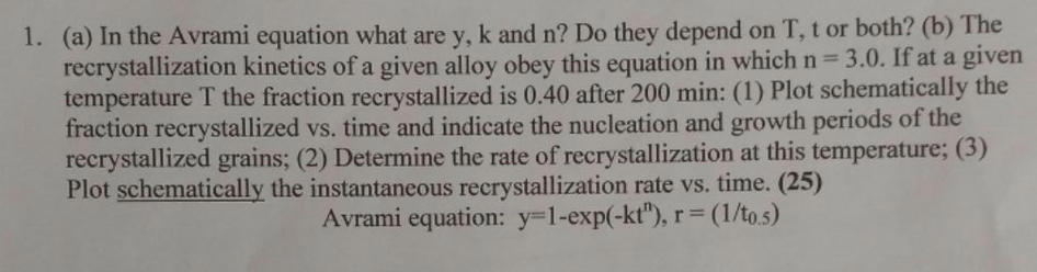 Solved (a) In the Avrami equation what are y, k and n? Do | Chegg.com