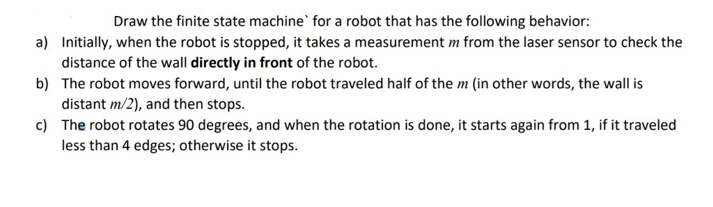 Draw the finite state machine for a robot that has | Chegg.com