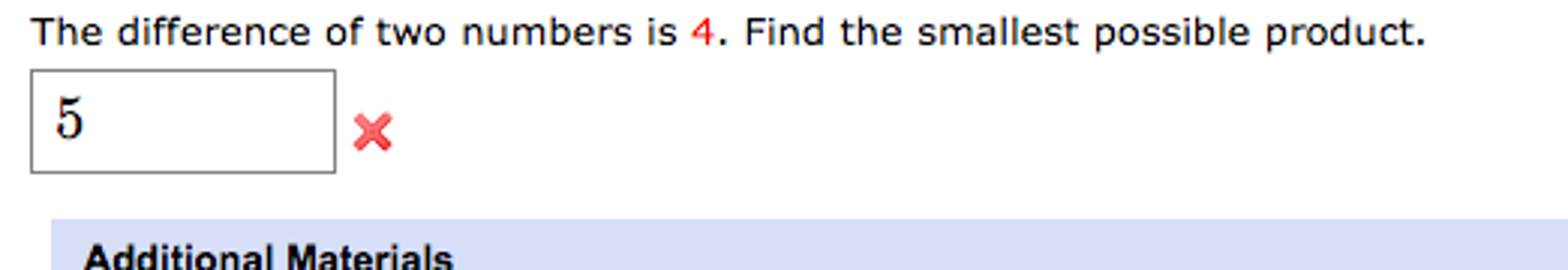 Solved The difference of two numbers is 4. Find the smallest | Chegg.com
