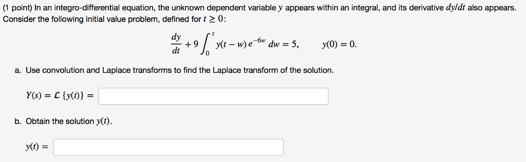 Solved (1 point) In an integro-differential equation, the | Chegg.com