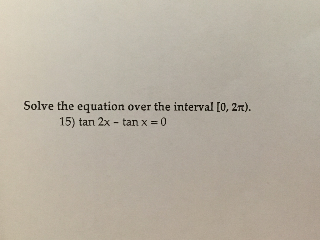 Solved Solve the equation over the interval [0, 2 pi). tan | Chegg.com