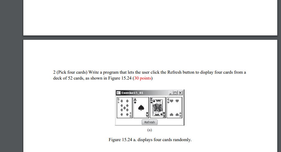 Solved 2 (Pick four cards) Write a program that lets the | Chegg.com