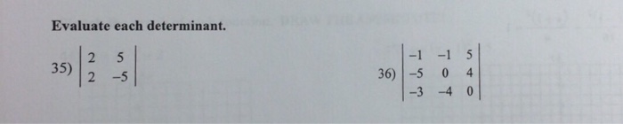 Solved Evaluate each determinant. | Chegg.com