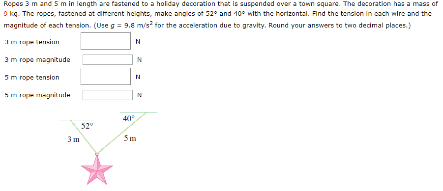 Solved Ropes 3 m and 5 m in length are fastened to a holiday | Chegg.com