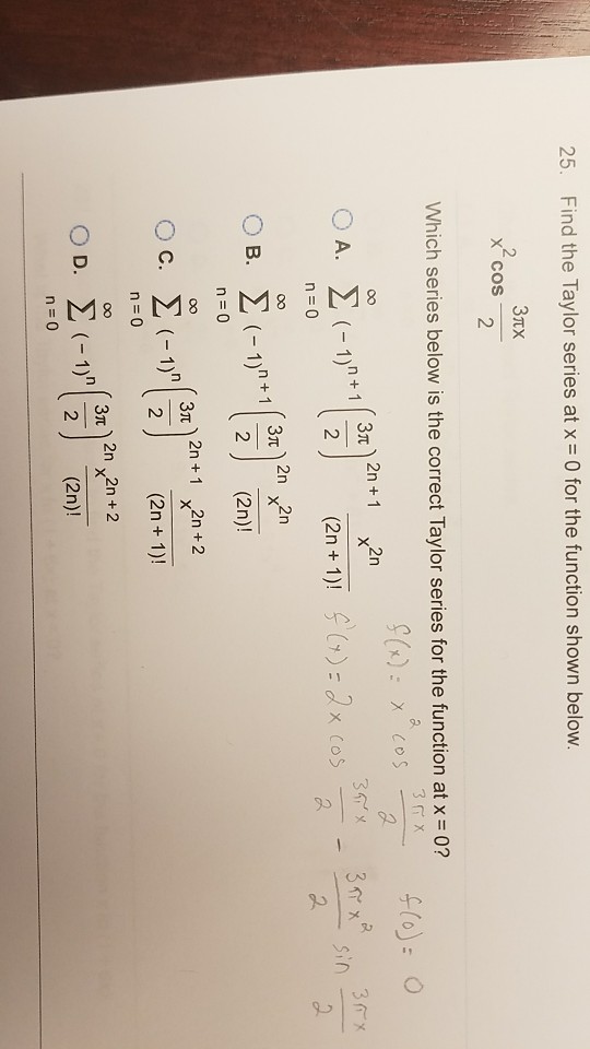 Solved Find the Taylor series at x = 0 for the function | Chegg.com