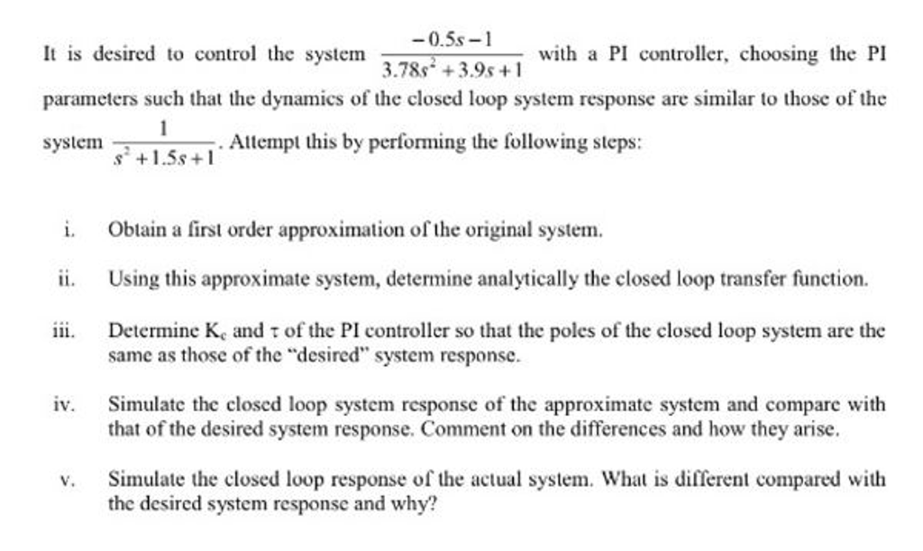 It is desired to control the system -0.5s - 1/3.78s^2 | Chegg.com