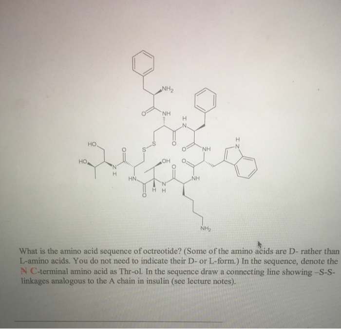 Solved What is the amino acid sequence of octreotide? (Some | Chegg.com