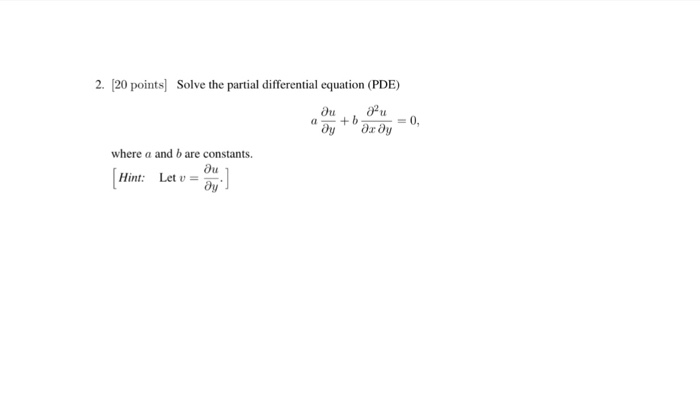Solved Solve the partial differential equation (PDE) a | Chegg.com