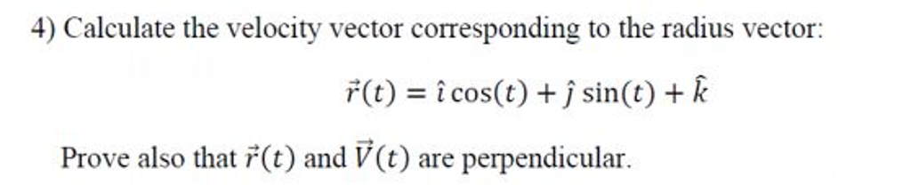 Solved Calculate the velocity vector corresponding to the | Chegg.com