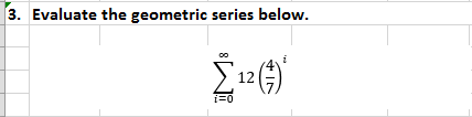 Solved Evaluate the geometric series below. | Chegg.com