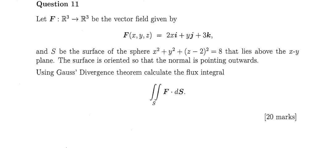 Solved Question 11 Let F : R3 → R3 be the vector field given | Chegg.com