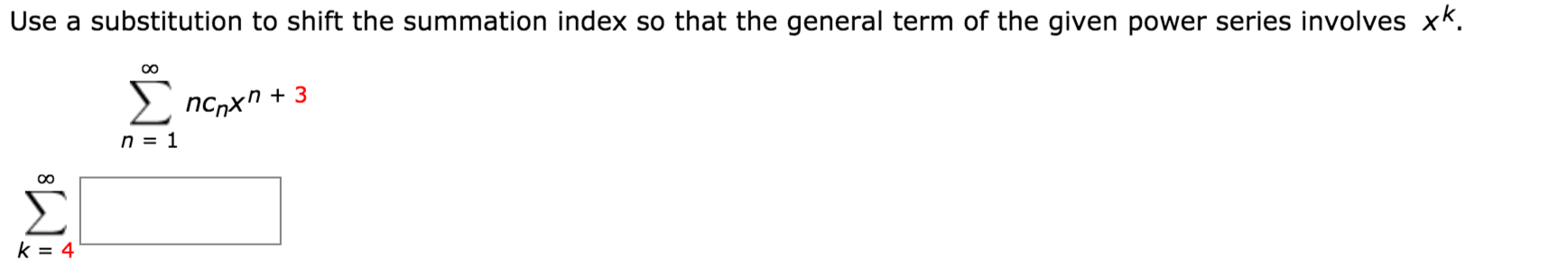Solved Use a substitution to shift the summation index so | Chegg.com