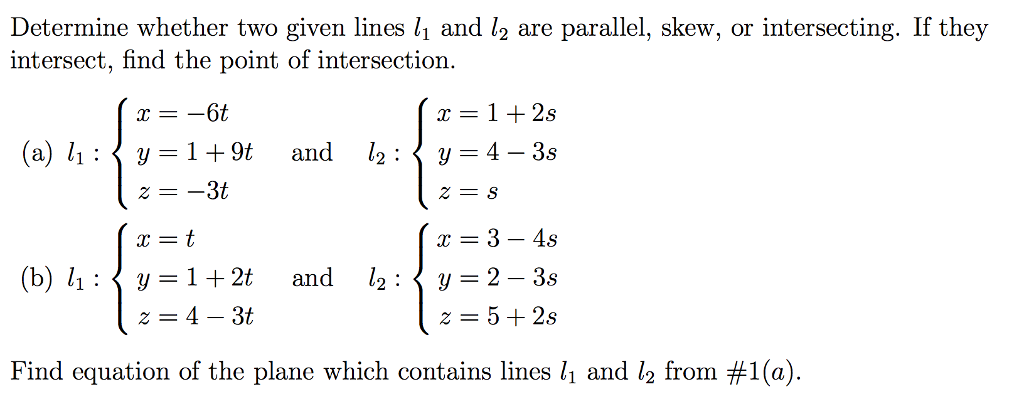 Solved Determine whether two given lines l_1 and l_2 are | Chegg.com